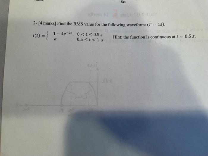 Solved 2- [4 marks] Find the RMS value for the following | Chegg.com