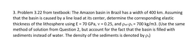 Solved 3. Problem 3.22 from textbook: The Amazon basin in | Chegg.com