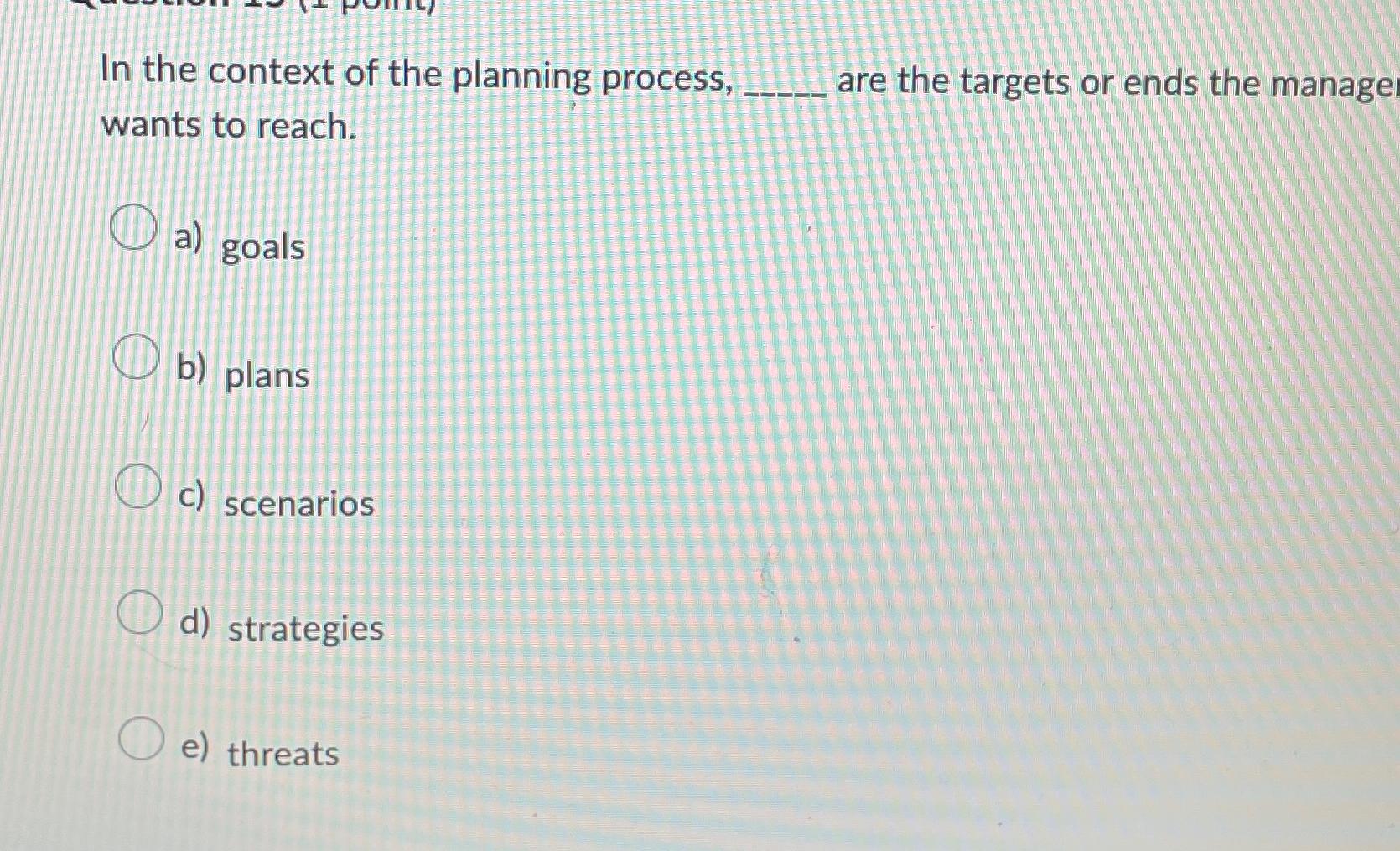 Solved In the context of the planning process, are the | Chegg.com