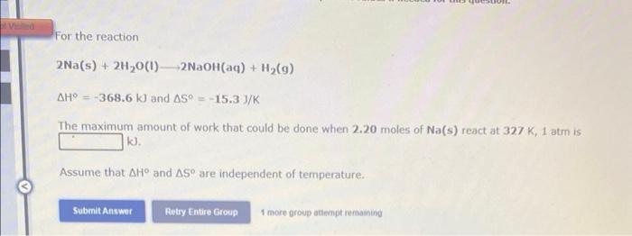 Solved For the reaction 2Na(s) + 2H2O(1) 2NaOH(aq) + H2(g) | Chegg.com