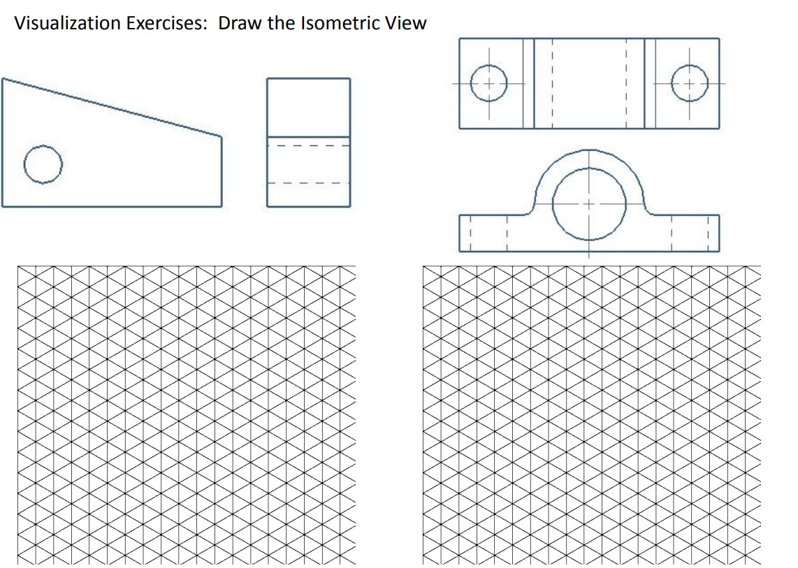 Solved Visualization Exercises: Draw the Isometric View. | Chegg.com
