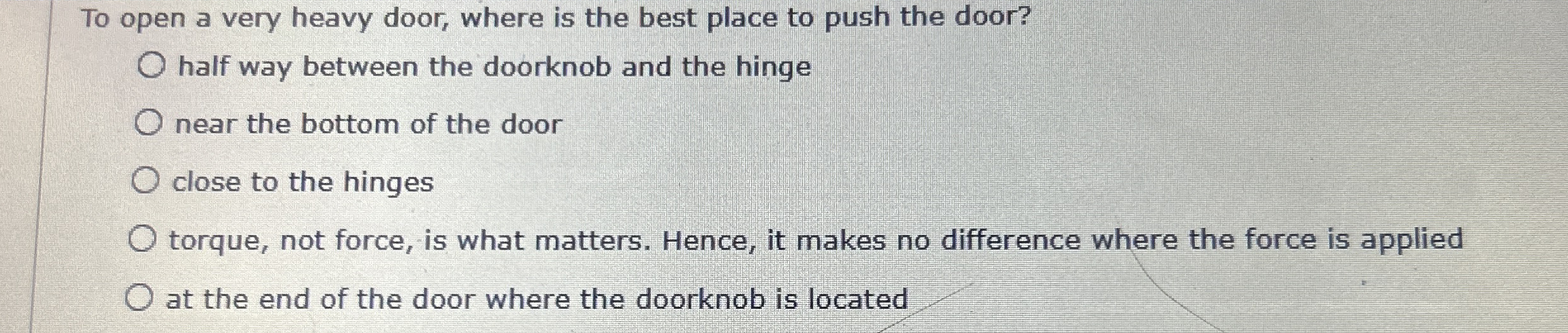 Solved To open a very heavy door, where is the best place to | Chegg.com