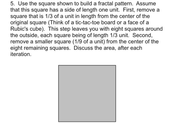 Solved 5. Use the square shown to build a fractal pattern. | Chegg.com