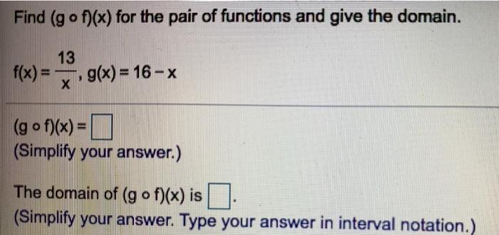Solved Find (gof)(x) for the pair of functions and give the | Chegg.com