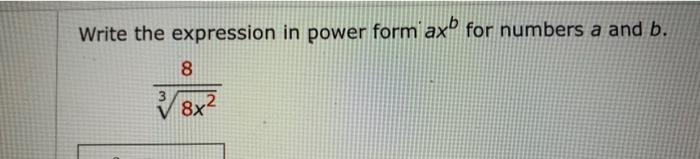 Solved Write the expression in power form axb for numbers a | Chegg.com