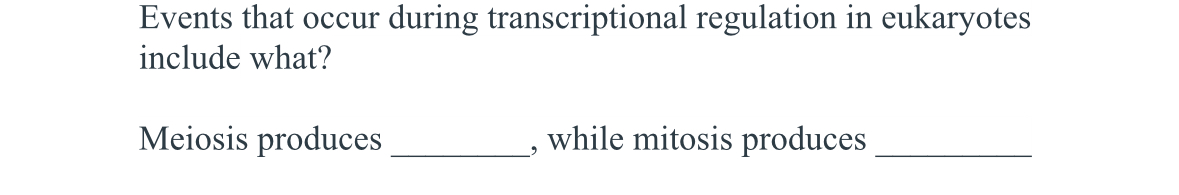 Solved Events that occur during transcriptional regulation | Chegg.com
