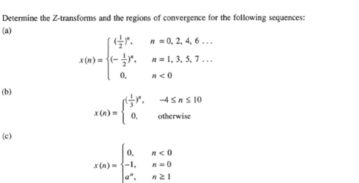 Solved Determine the Z-transforms and the regions of | Chegg.com