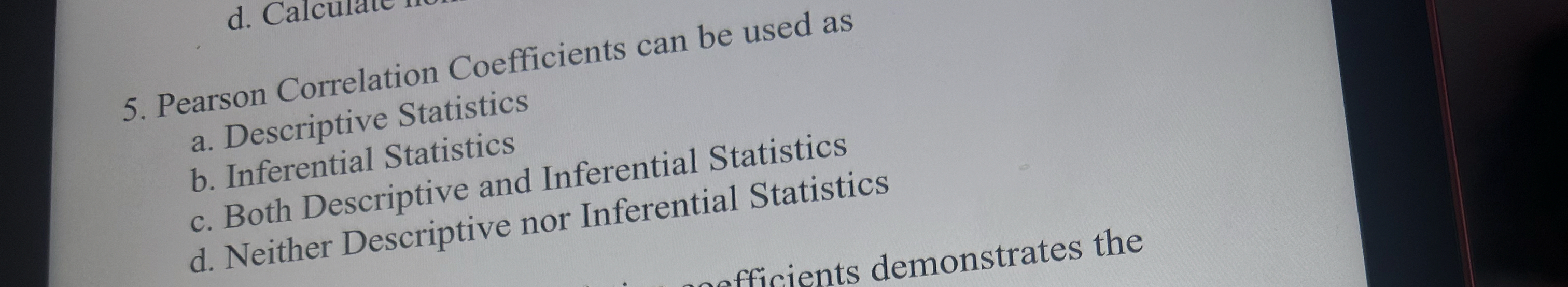 Solved Pearson Correlation Coefficients can be used asa. | Chegg.com