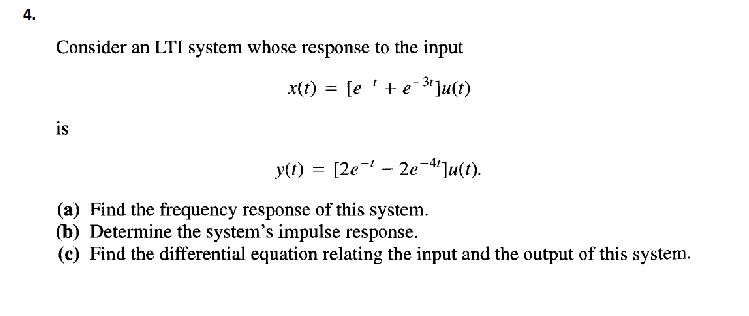 Solved Consider an ﻿LTI system whose response to ﻿the | Chegg.com