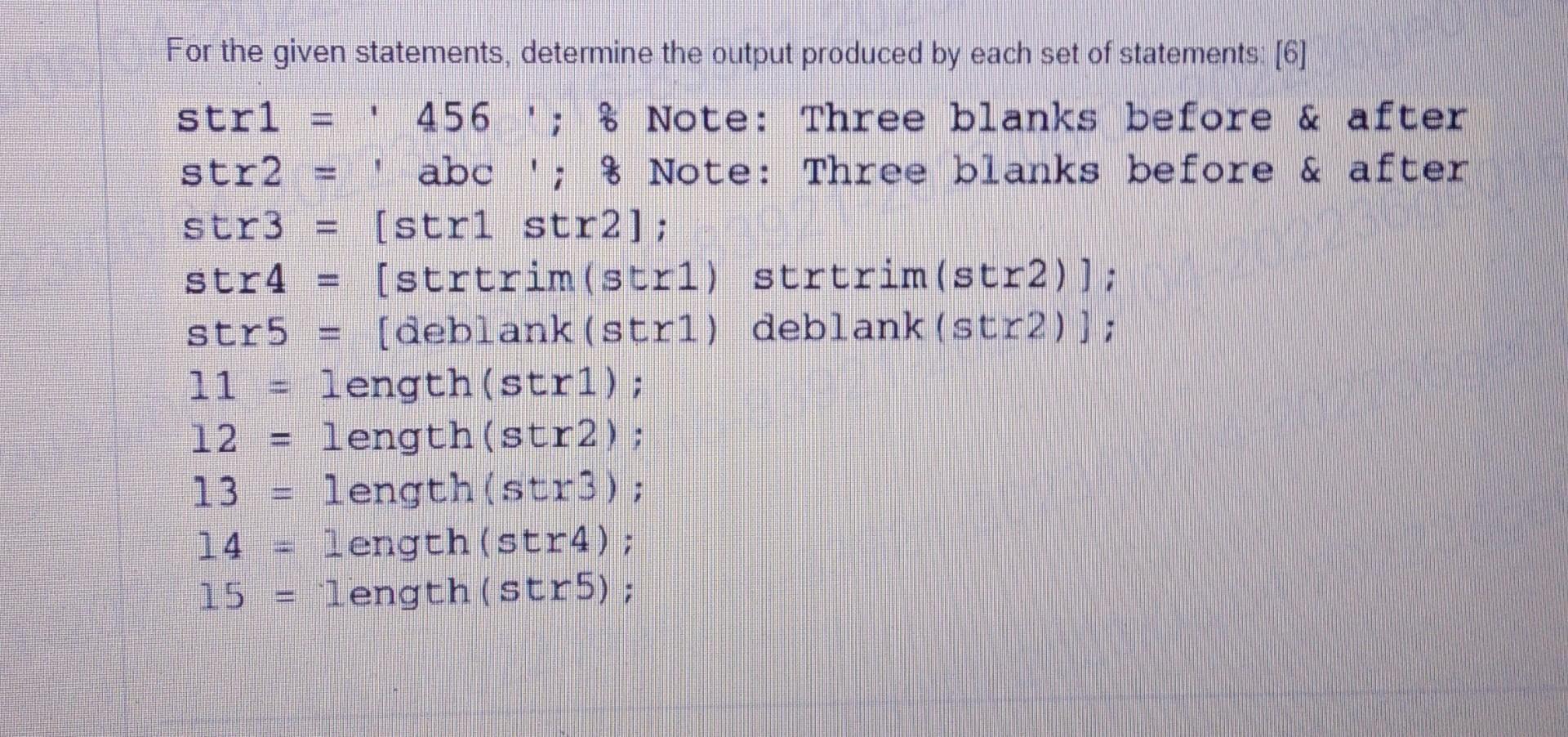 Solved for the given statement determine the output produced | Chegg.com