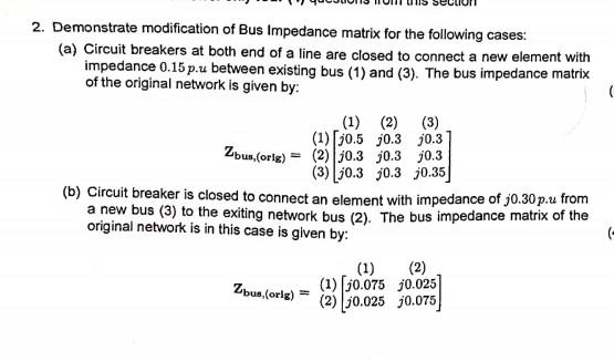 Solved 2. Demonstrate modification of Bus Impedance matrix | Chegg.com