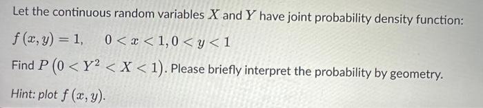 Solved Let the continuous random variables \\( X \\) and \\( | Chegg.com