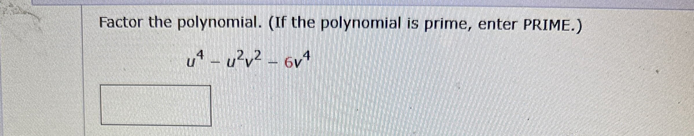 Solved Factor the polynomial. (If the polynomial is prime, | Chegg.com