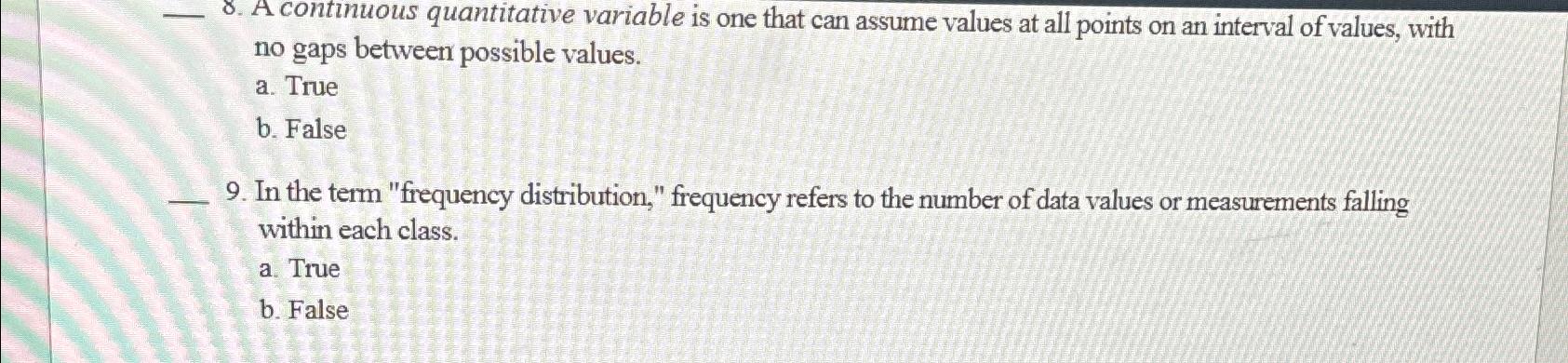 Solved A continuous quantitative variable is one that can | Chegg.com
