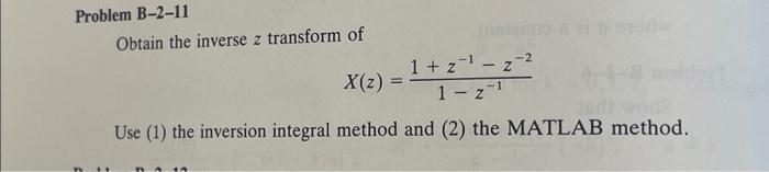 Solved Obtain the inverse z transform of X(z)=1−z−11+z−1−z−2 | Chegg.com