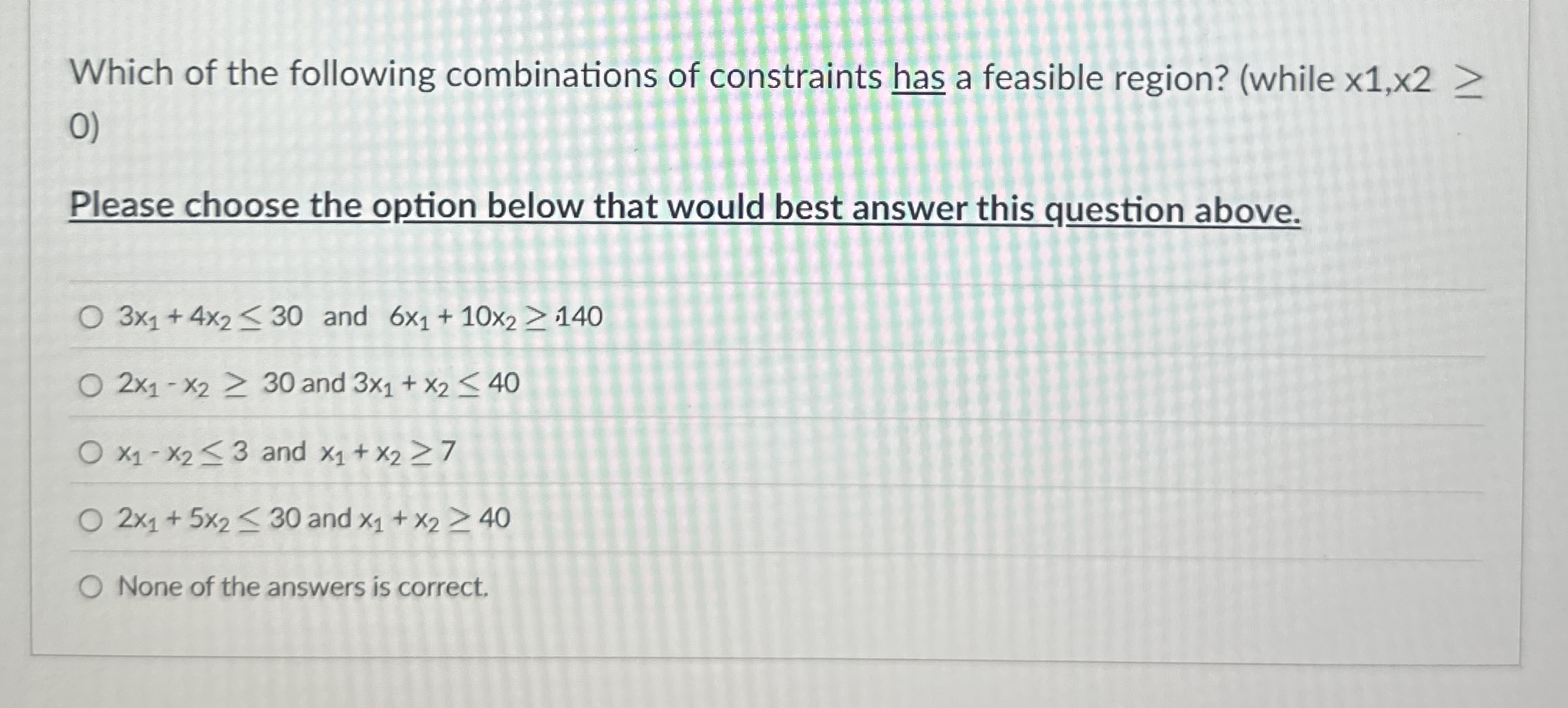 Solved Which of the following combinations of constraints | Chegg.com