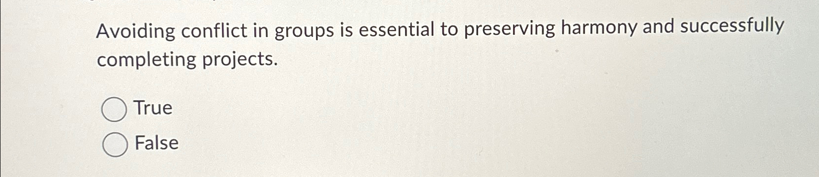 Solved Avoiding conflict in groups is essential to | Chegg.com