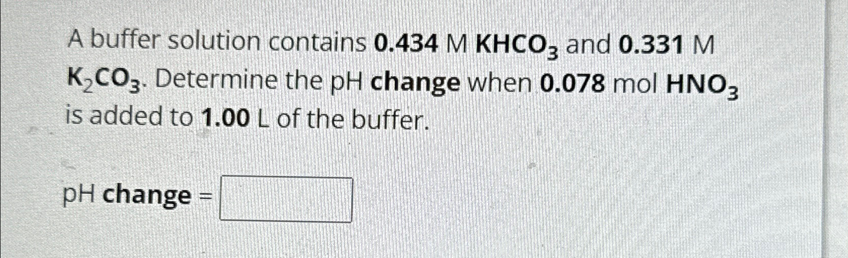 Solved A buffer solution contains 0.434MKHCO3 ﻿and | Chegg.com