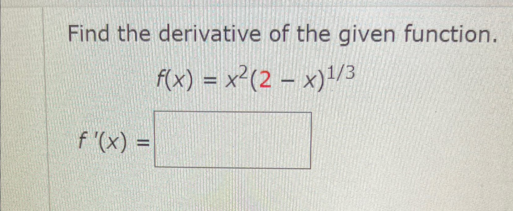 Solved Find the derivative of the given | Chegg.com
