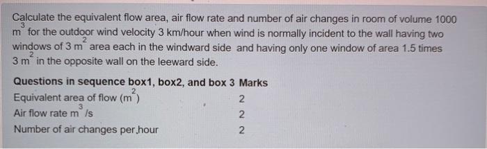 Solved Calculate the equivalent flow area, air flow rate and | Chegg.com