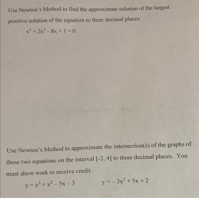 Solved Use Newton's Method to find the approximate solution | Chegg.com