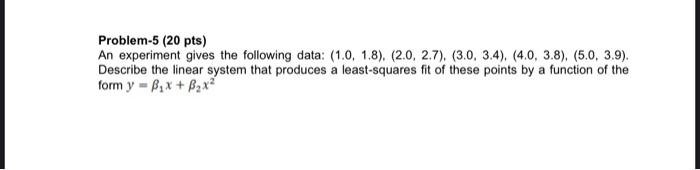 Solved Problem-5 (20 pts) An experiment gives the following | Chegg.com