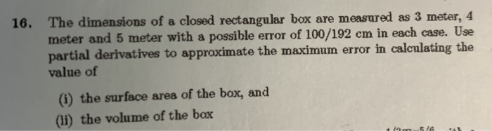 Solved 16. The dimensions of a closed rectangular box are | Chegg.com