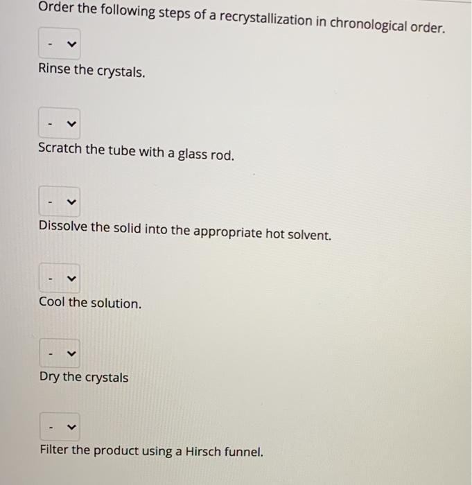 Solved Order the following steps of a recrystallization in | Chegg.com