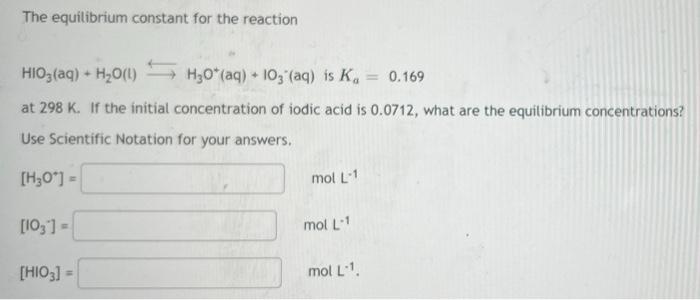 Solved The equilibrium constant for the reaction HIO3(aq) + | Chegg.com