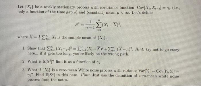 Solved Let {X} be a weakly stationary process with | Chegg.com