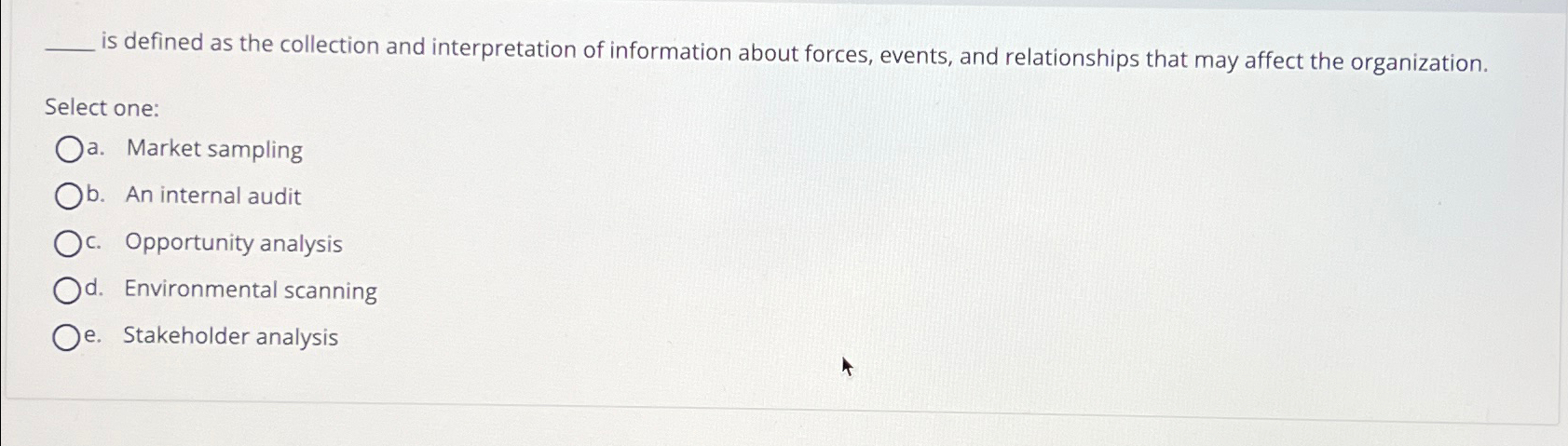 Solved is defined as the collection and interpretation of | Chegg.com