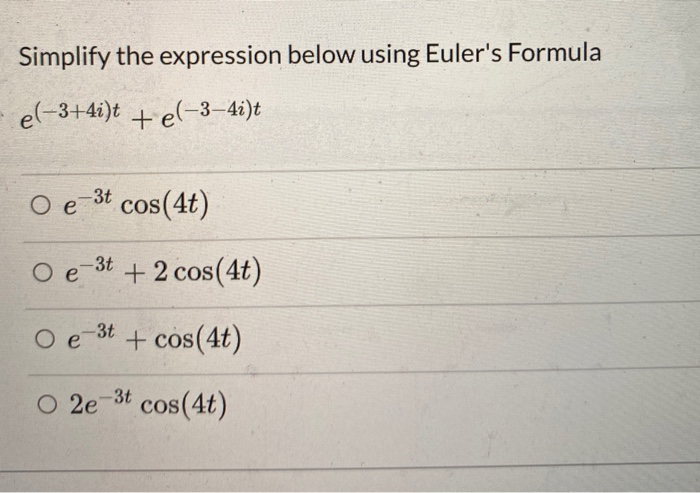Solved Simplify the expression below using Euler's Formula | Chegg.com