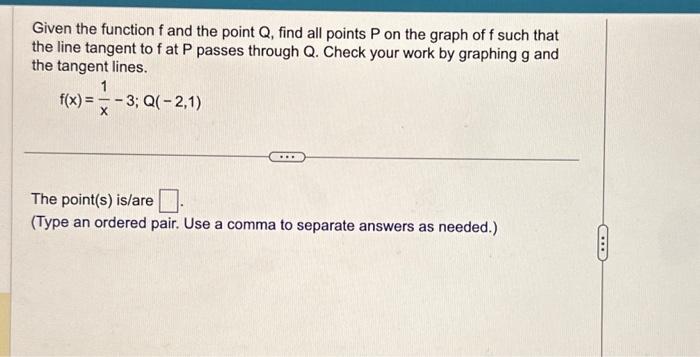 Solved Given the function f and the point Q, find all points | Chegg.com