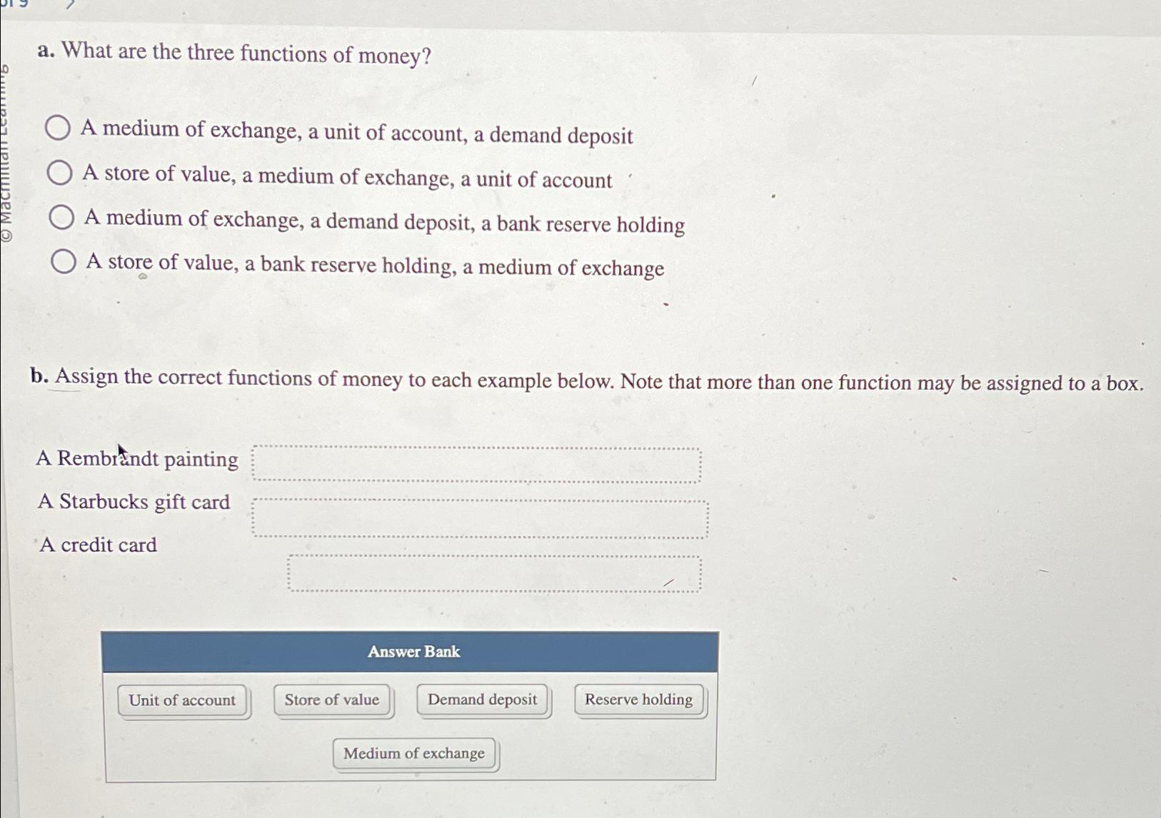 Solved a. ﻿What are the three functions of money?A medium of | Chegg.com