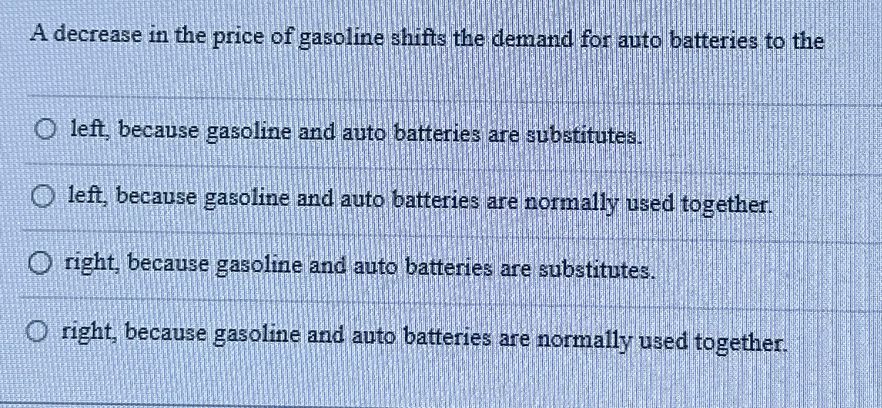 Solved A decrease in the price of gasoline shifts the demand | Chegg.com