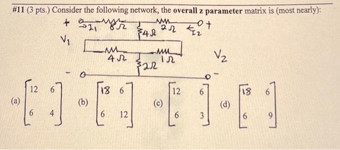Solved \#11 (3 pts.) Consider the following network, the | Chegg.com