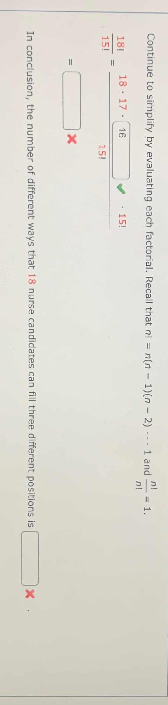 Solved Continue to simplify by evaluating each factorial. | Chegg.com