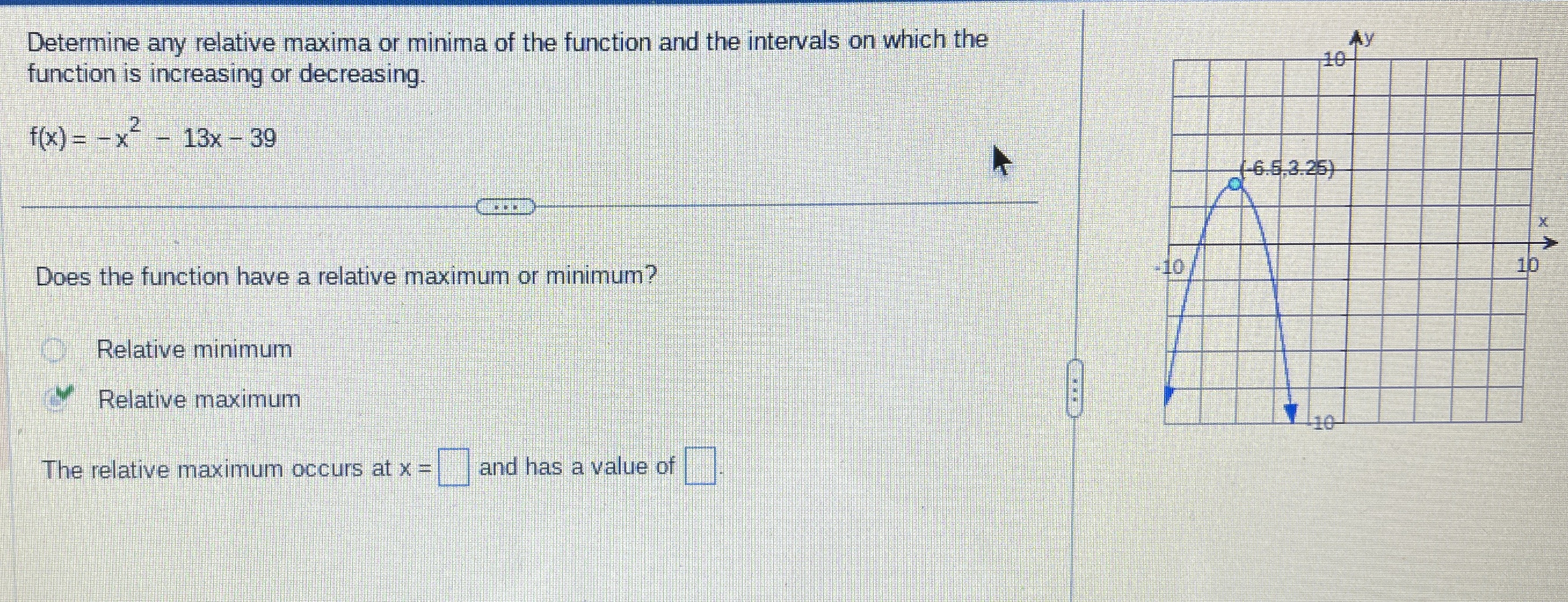 Solved Determine any relative maxima or minima of the | Chegg.com