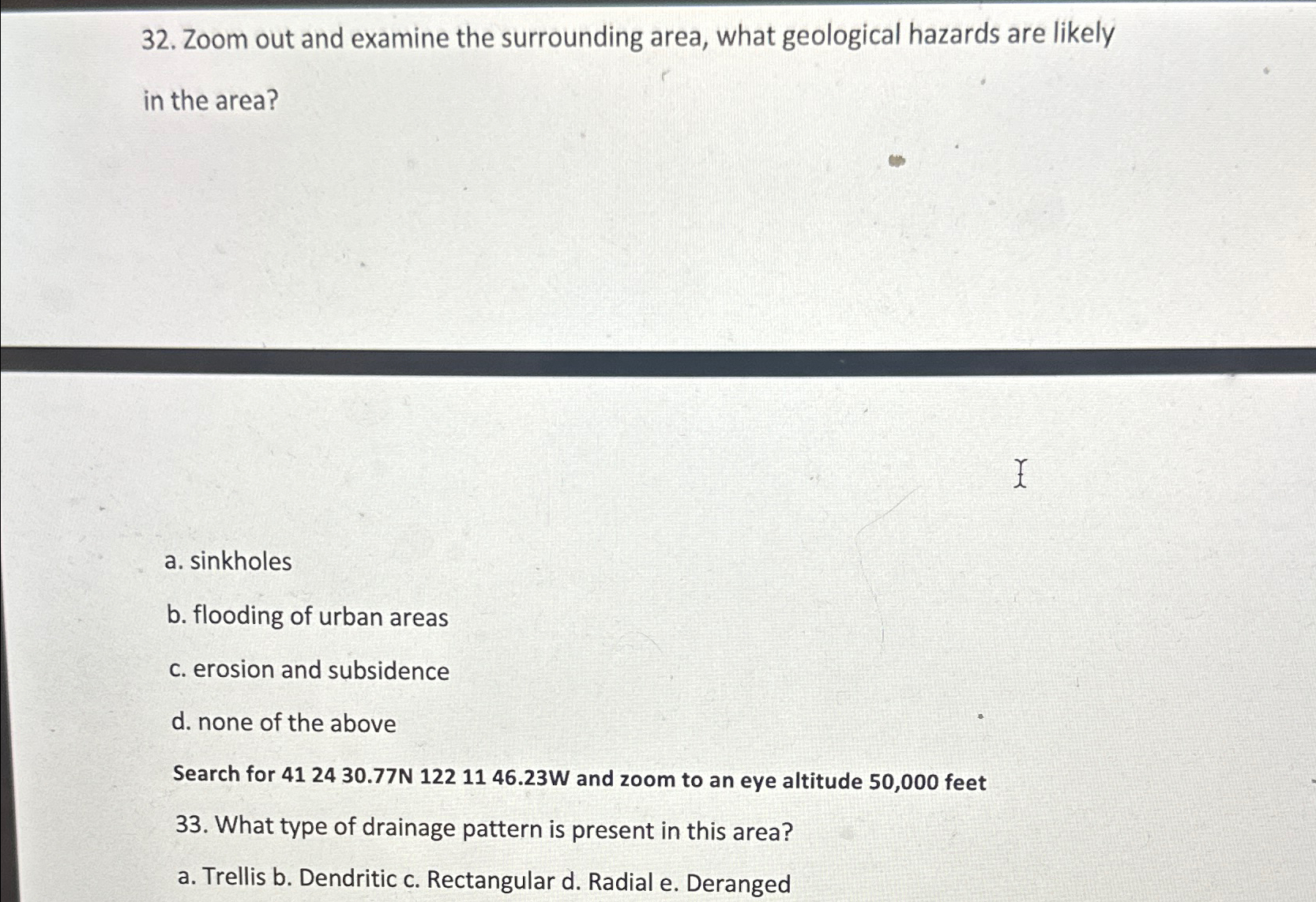 Solved Zoom out and examine the surrounding area, what | Chegg.com