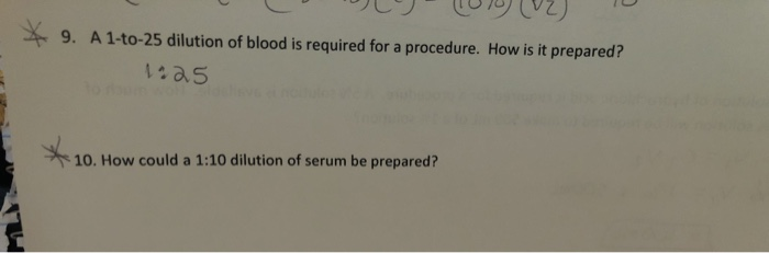 Solved 9. A 1-to-25 dilution of blood is required for a | Chegg.com