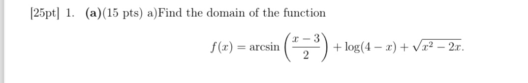 Solved [25pt] 1. (a)(15 ﻿pts) ﻿a)Find the domain of the | Chegg.com