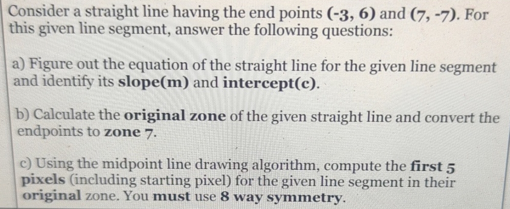 Solved Consider a straight line having the end points (-3,6) | Chegg.com