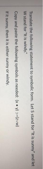 Solved Translate the following statement to symbolic form. | Chegg.com