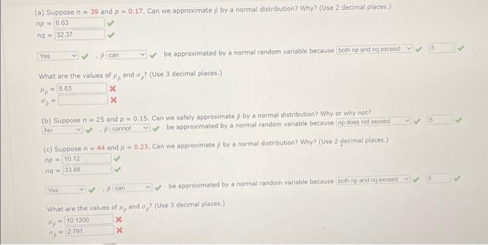 Solved (a) Suppose n = 39 and p = 0.17. Can we approximate p | Chegg.com