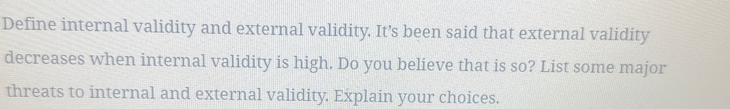 Solved Define internal validity and external validity. It's | Chegg.com