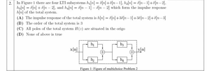 Solved In Figure 1 there are four LTI subsystems | Chegg.com