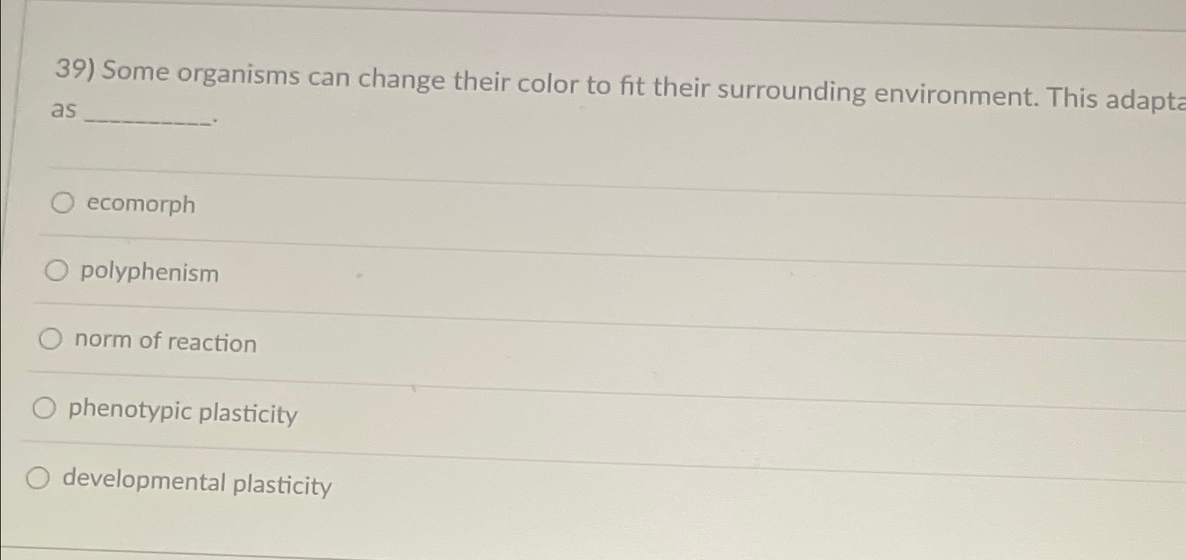 Solved Some organisms can change their color to fit their | Chegg.com