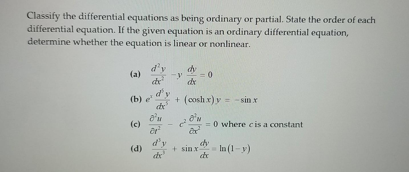 Solved Classify the differential equations as being ordinary | Chegg.com