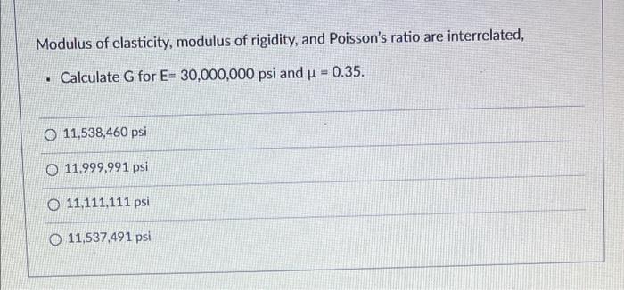Solved Modulus of elasticity, modulus of rigidity, and | Chegg.com
