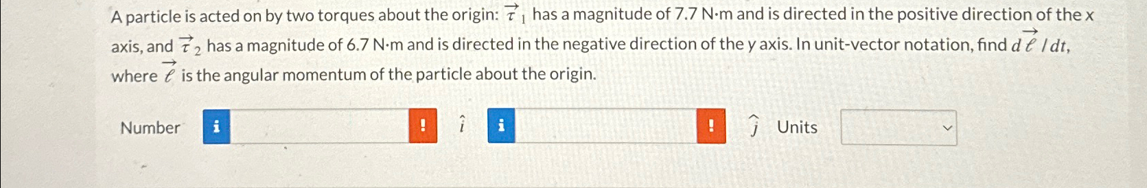 Solved A particle is acted on by two torques about the | Chegg.com